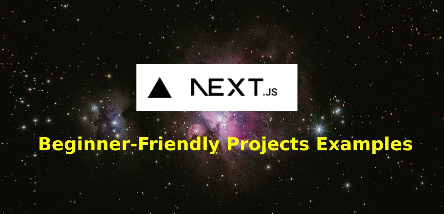 Top 10 Beginner-Friendly Next.js Projects Examples - Labhanya Technologies